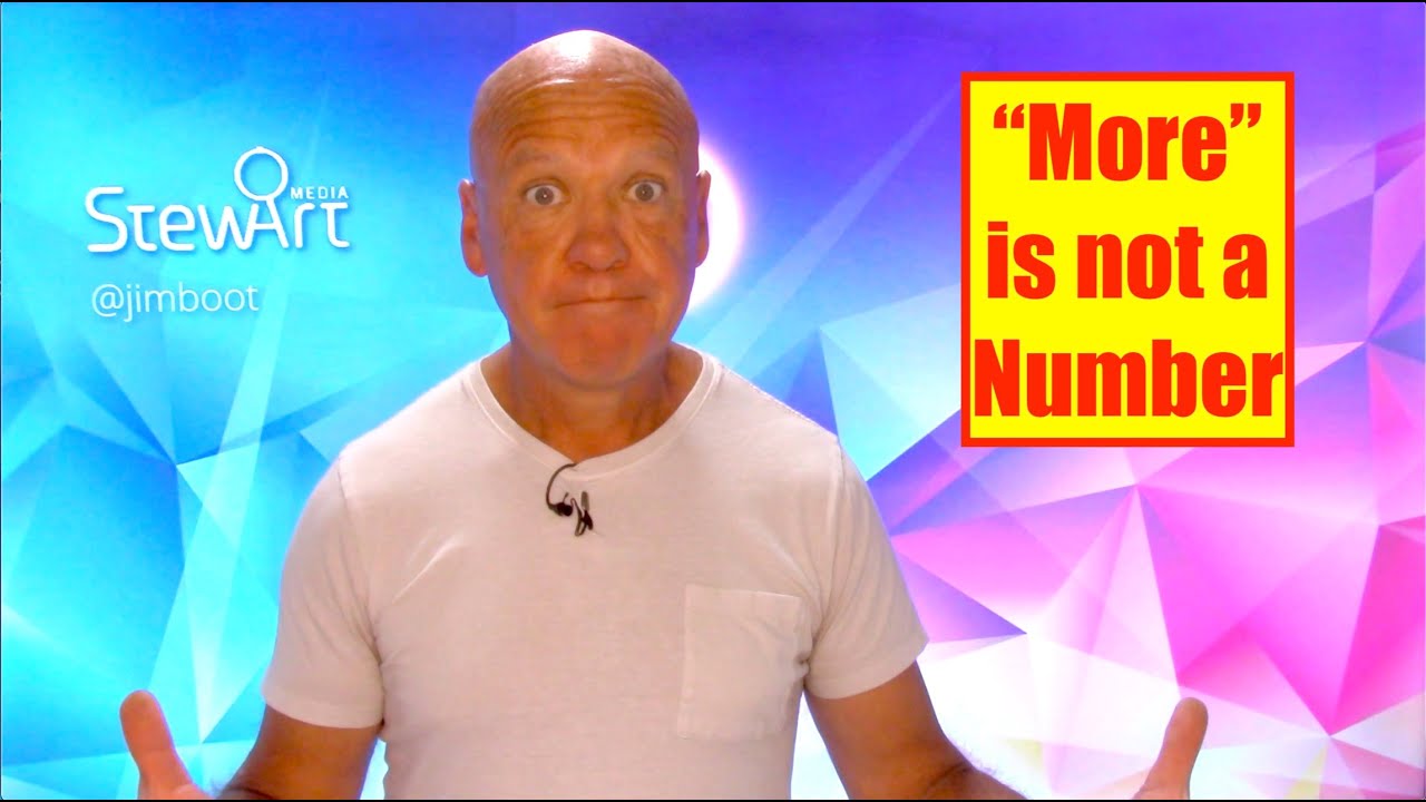 “More” is not a number. | StewArt Media